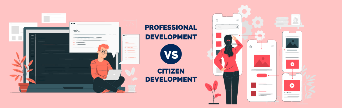 [Infographic] Professional Development vs Citizen Development | Quixy
