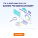 Top 12 Best Practices of Business Process Management(BPM)