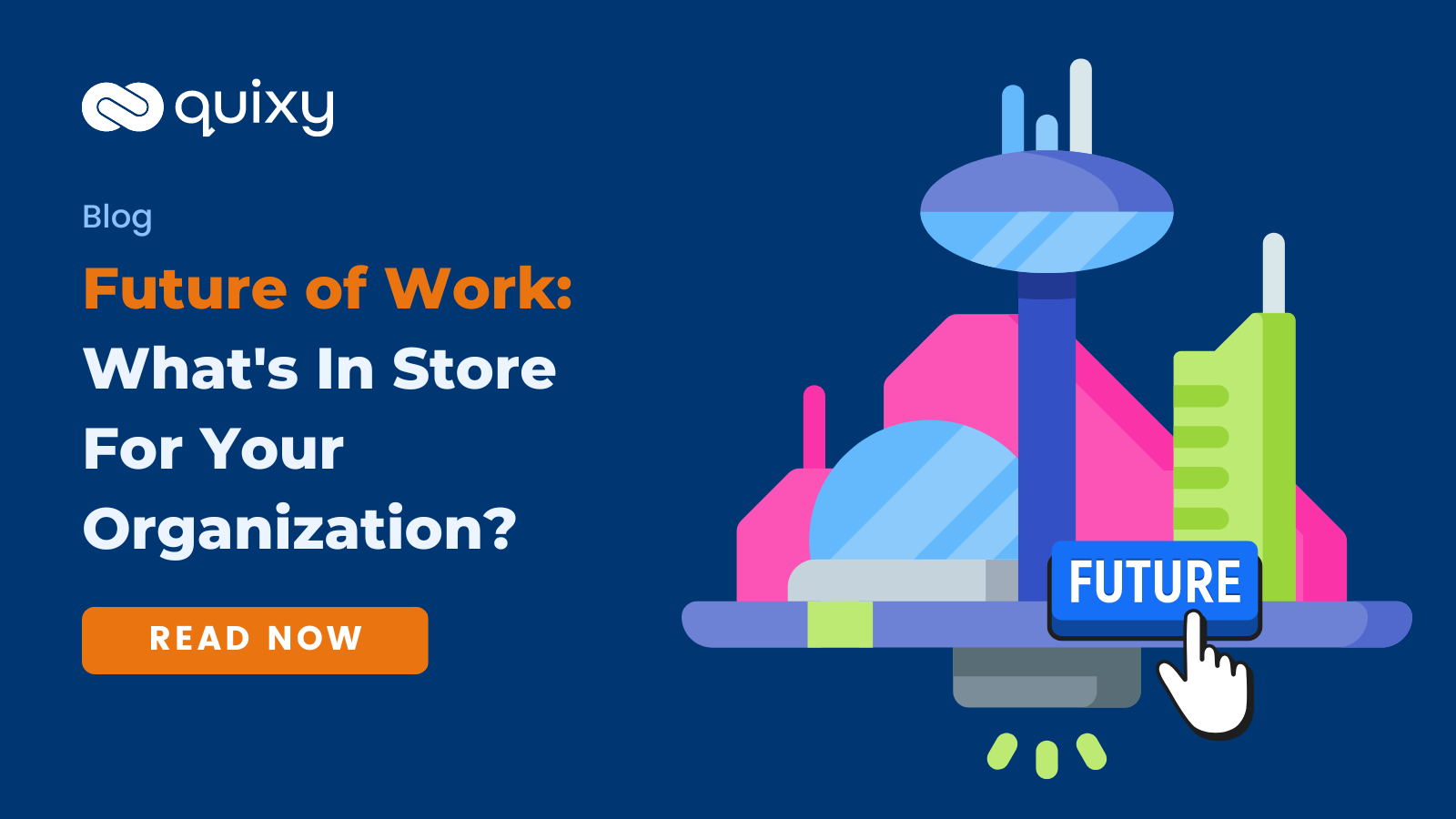 Future of Work: 7 Powerful Trends Shaping Your Organization in 2026 | Quixy