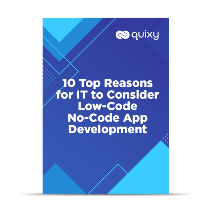 [eBook] 10 Reasons Why IT Must Consider No-Code Low-Code App Development | Quixy