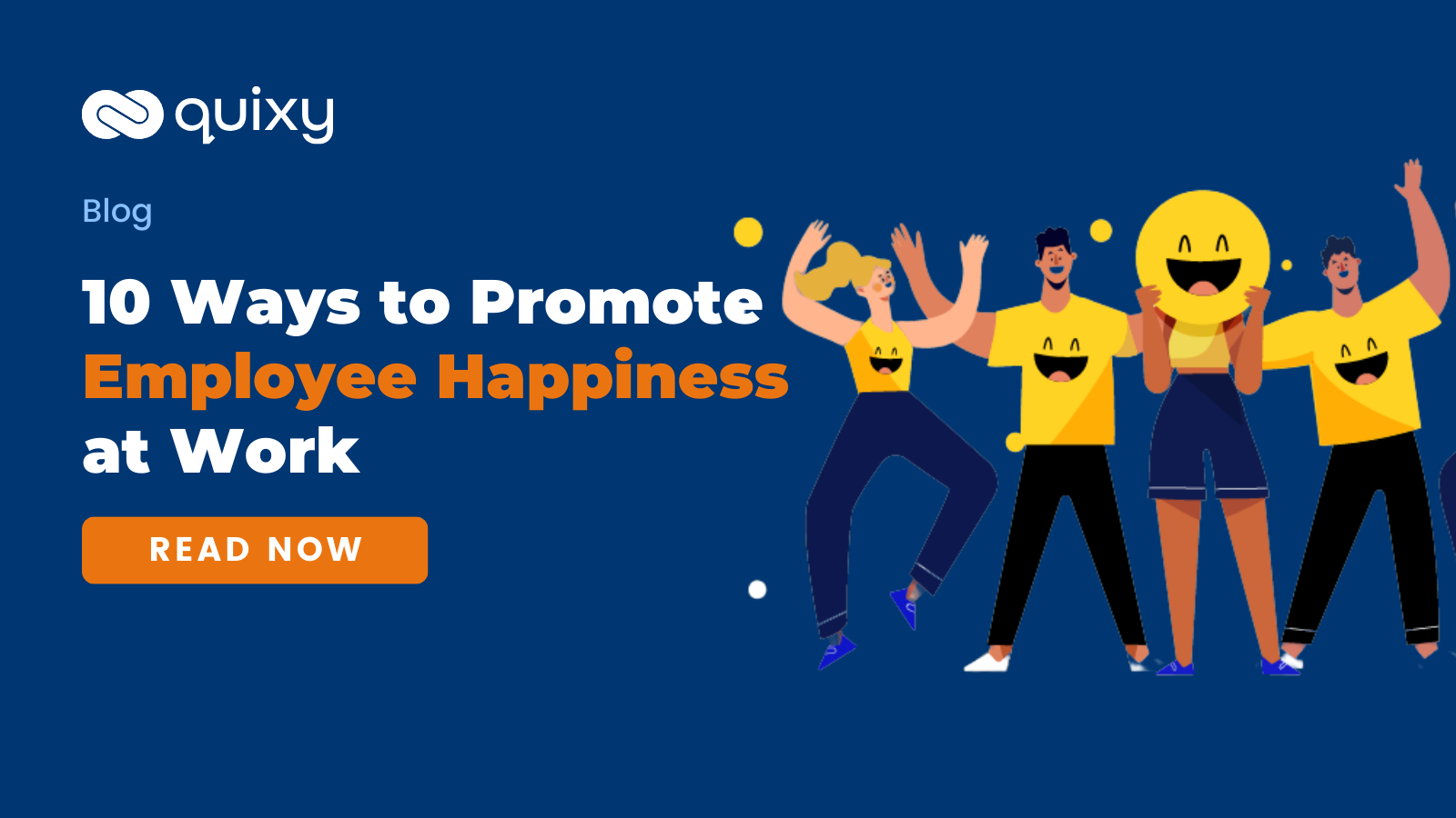 10 Ways to Promote Employee Happiness at Work | Quixy