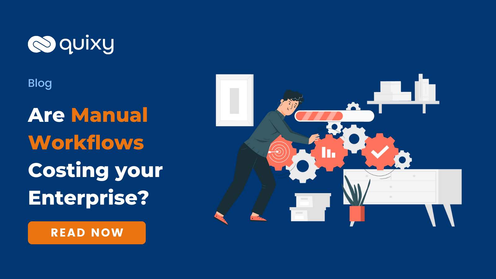 10 Manual Workflows Surprisingly Draining Your Enterprise | Quixy