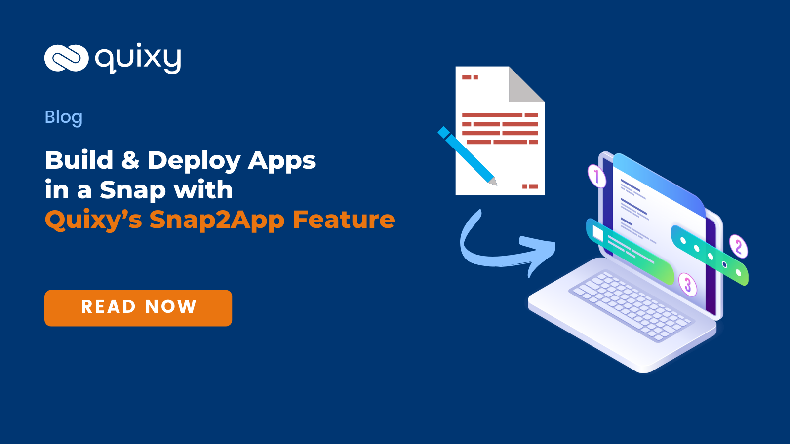Build & Deploy Apps in a Snap with Quixy’s Snap2App feature