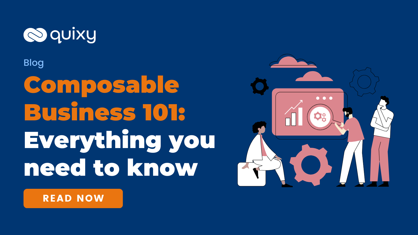 Composable Business 101: Everything you need to know | Quixy