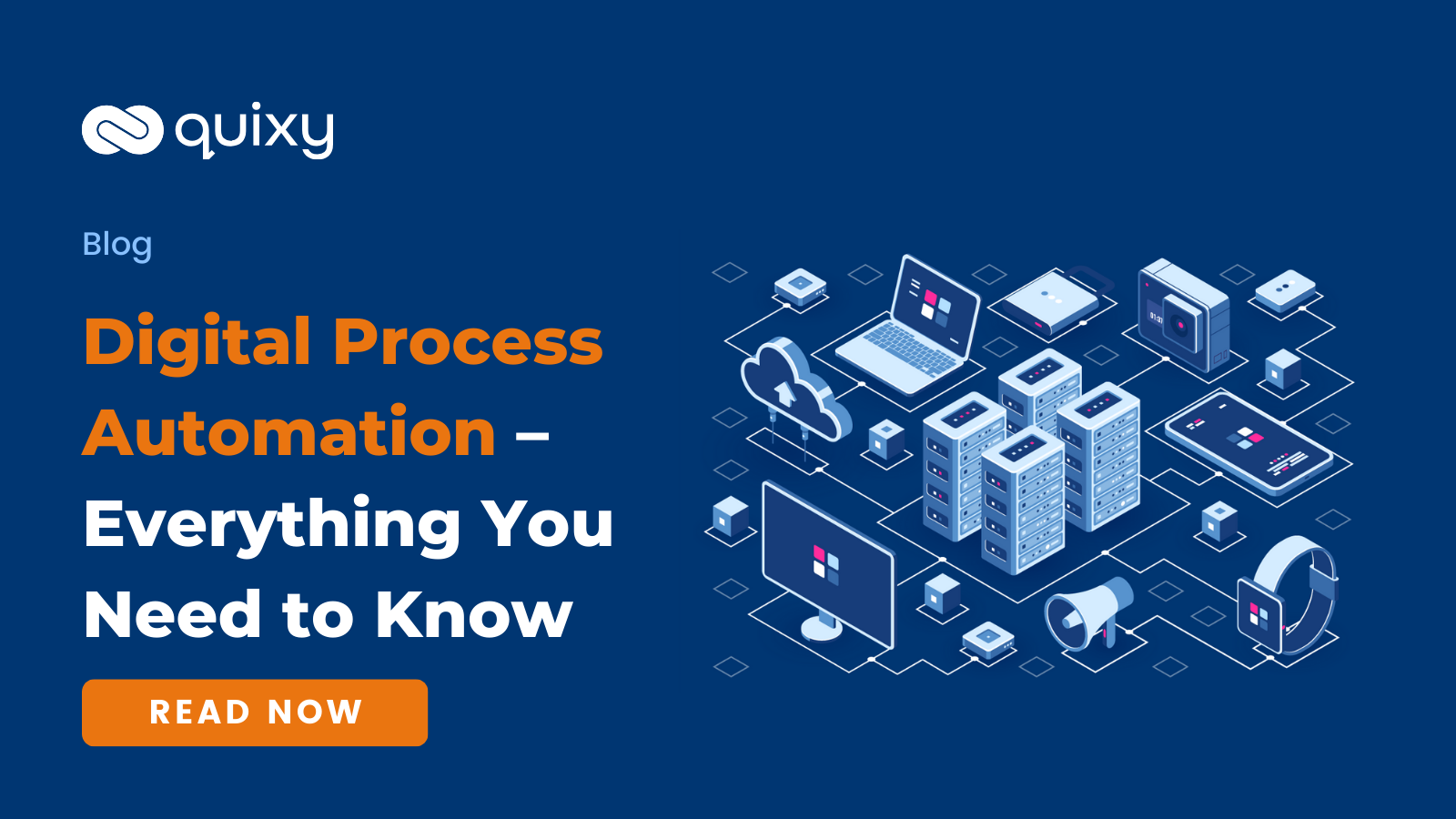 Digital Process Automation – The Secret Weapon for Business Growth | Quixy