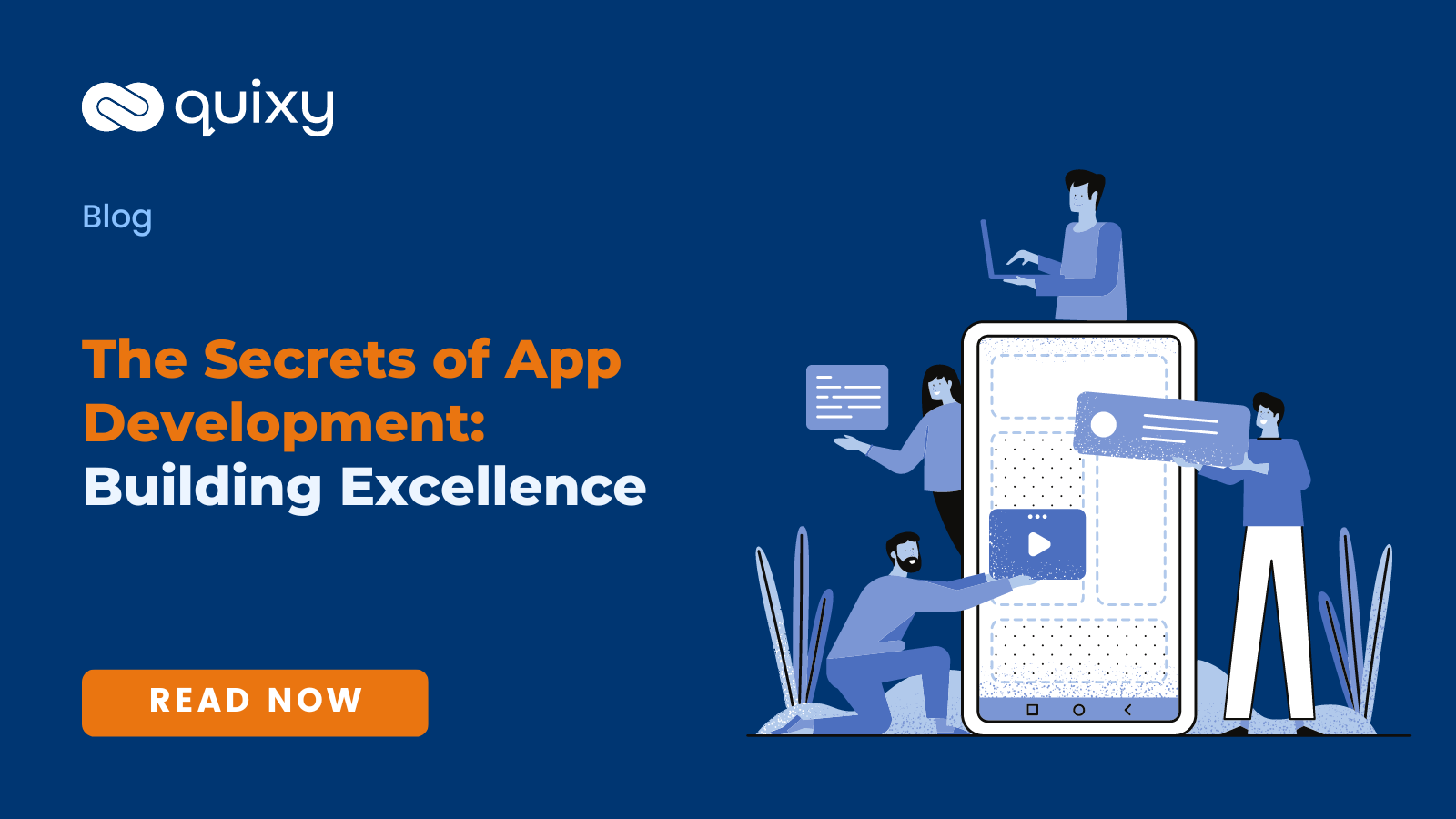 The Secrets of Custom App Development in 2025: Building Excellence | Quixy