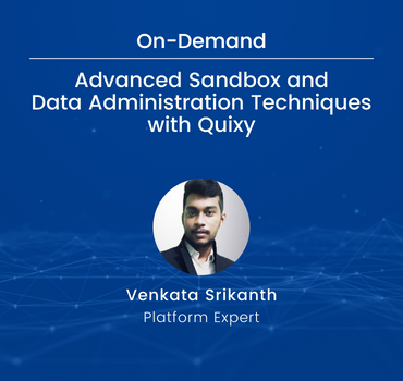 [Webinar] Advanced Sandbox and Data Administration Techniques with Quixy | Quixy