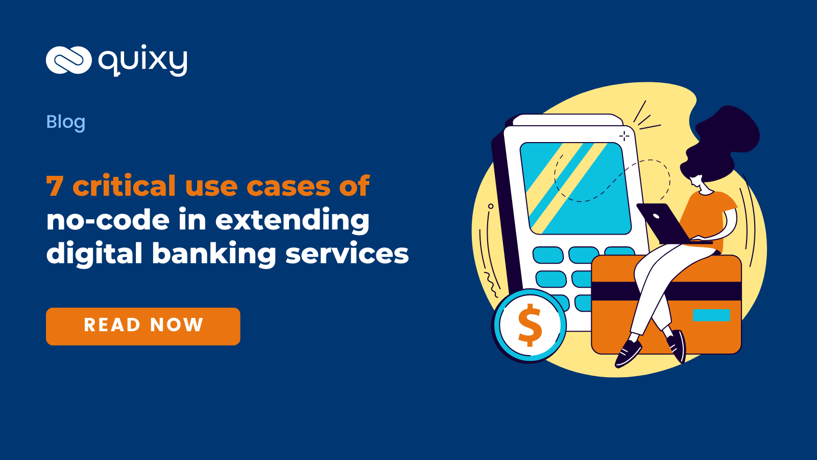 7 Use-Cases of No-Code in Extending Digital Banking Services | Quixy