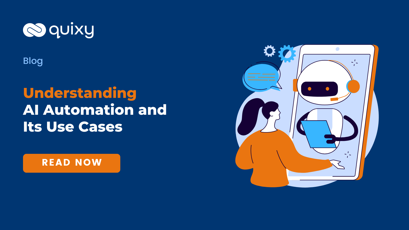 AI Automation 101: What It Is & How Businesses Are Using It | Quixy