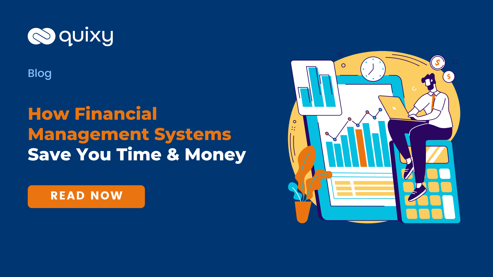 How Financial Management Systems Save You Time & Money | Quixy