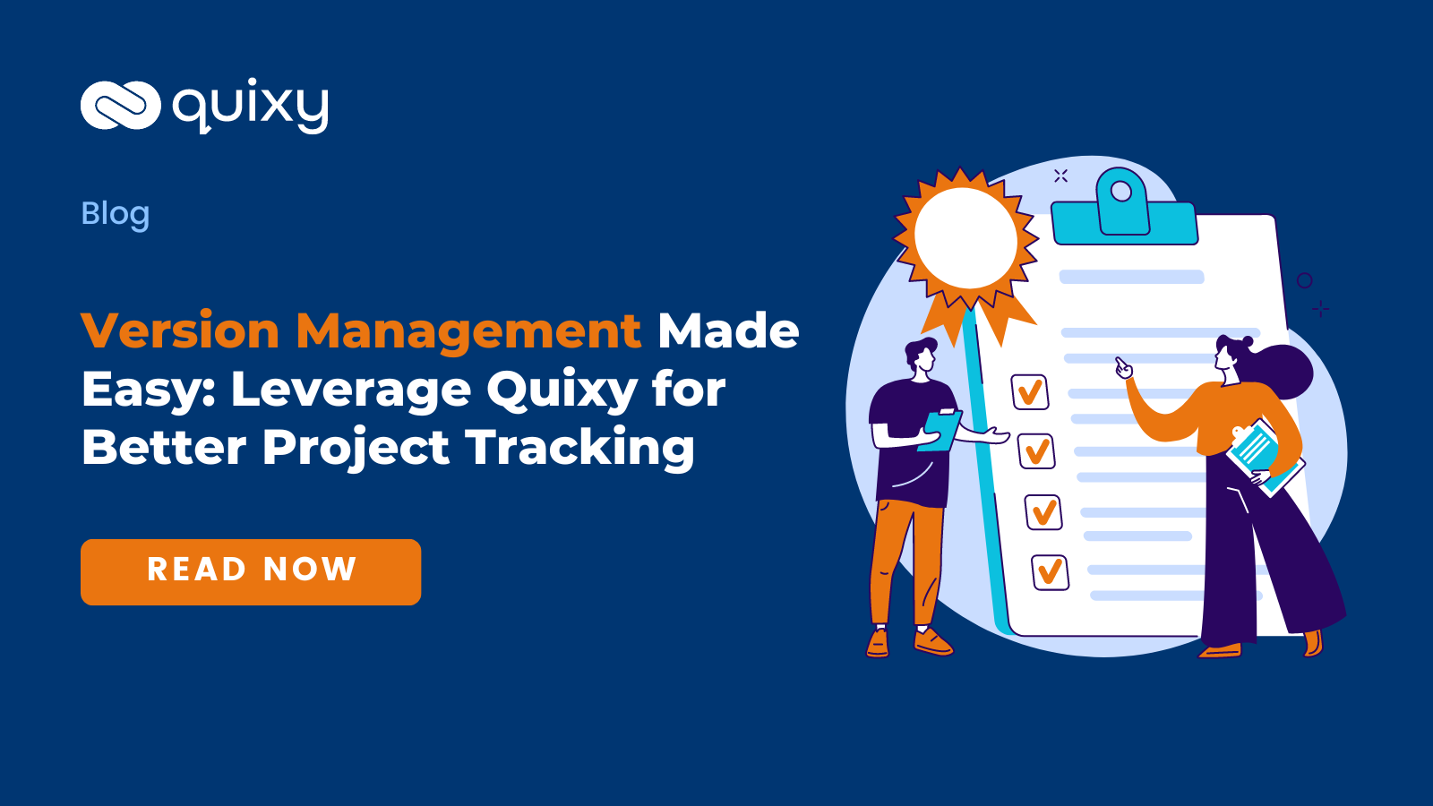 Version Management Benefits: 3 Steps to Leverage Quixy for Better Project Tracking | Quixy