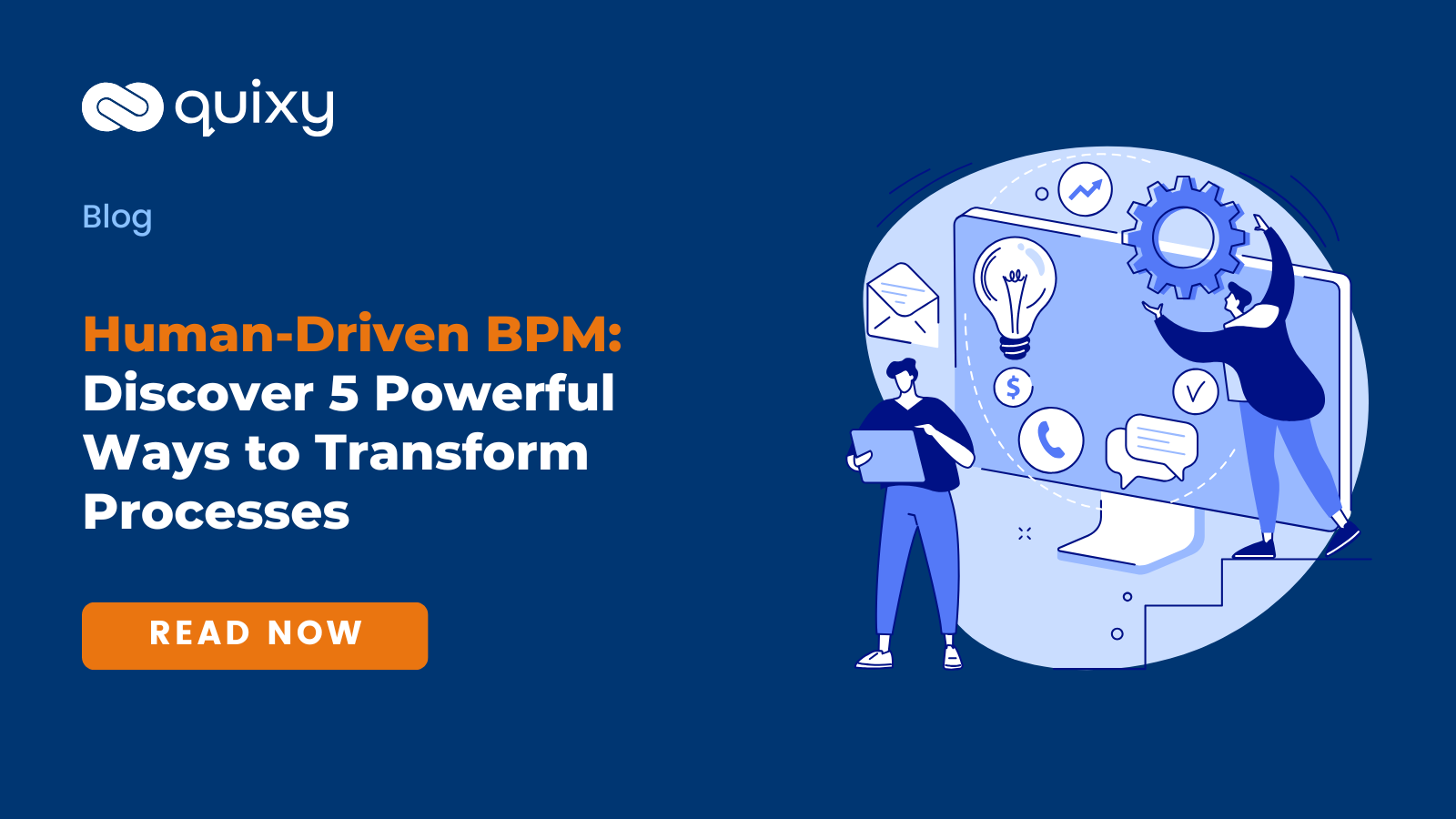 Human-Driven BPM: Discover 5 Powerful Ways to Transform Processes | Quixy