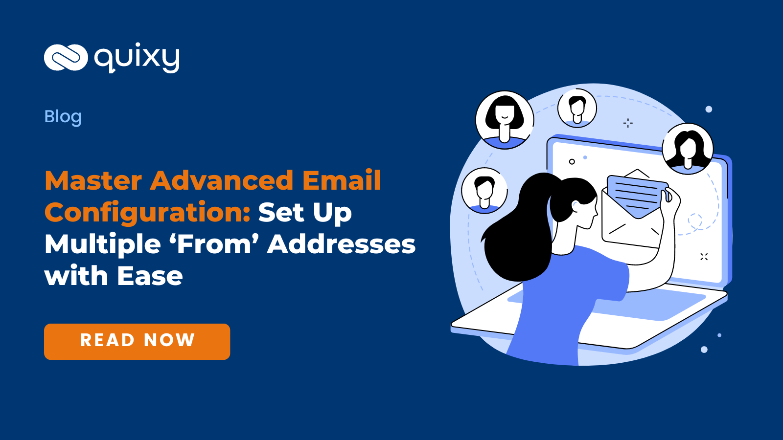 Master Advanced Email Configuration: Set Up Multiple 'From' Addresses with Ease | Quixy