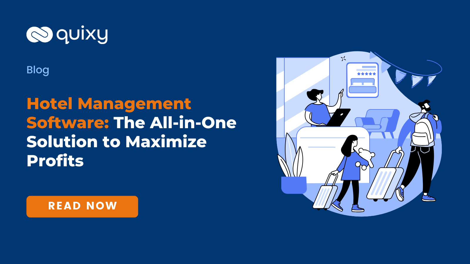 Hotel Management Software: Customise your Solution to Maximize Profits | Quixy