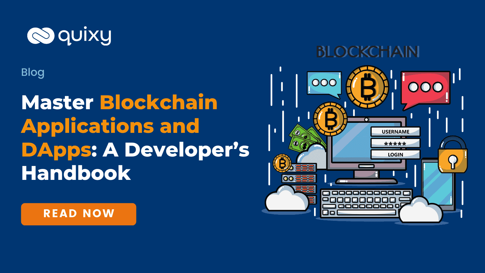 Master Blockchain Applications and DApps: A 2025 Developer’s Handbook | Quixy