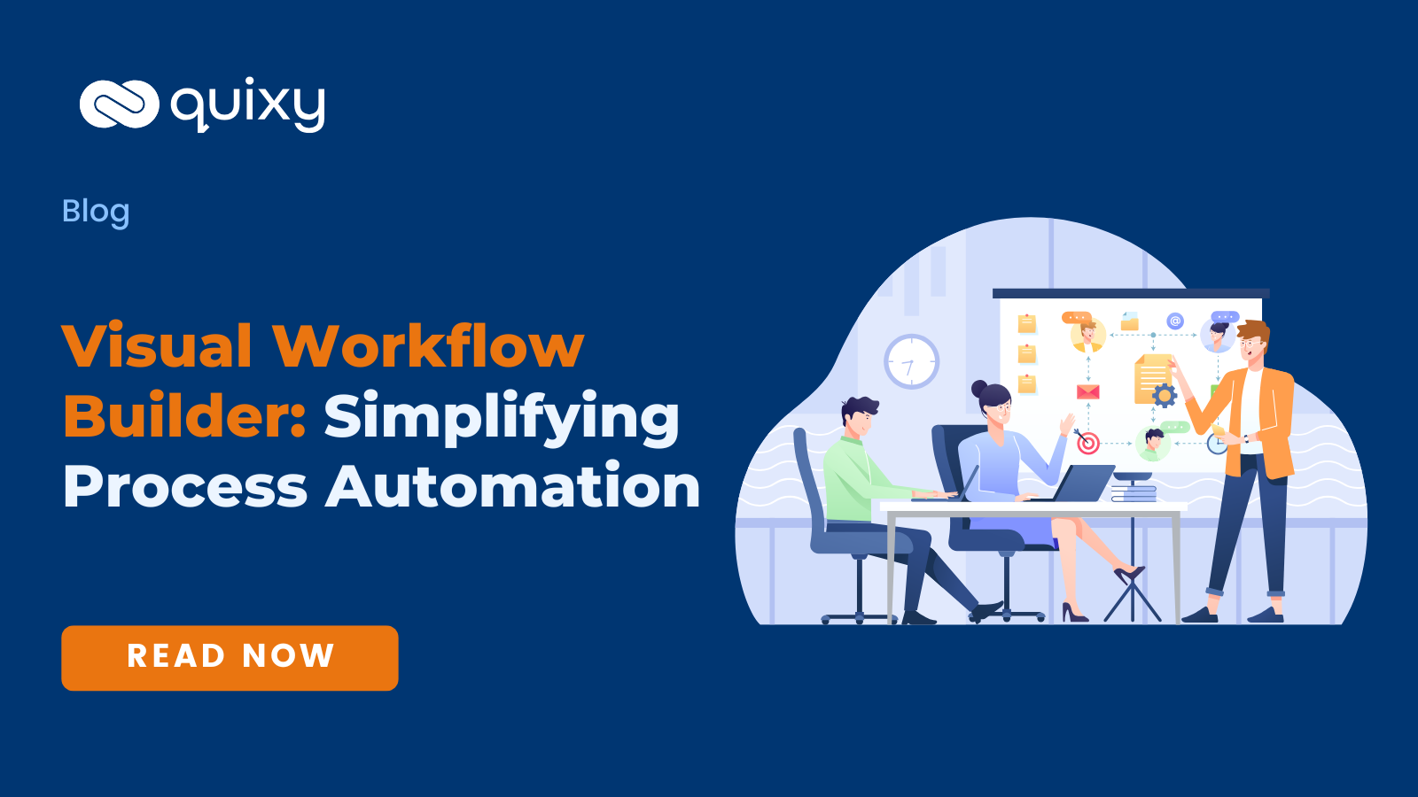 Visual Workflow Builder: Simplifying Process Automation in 2025 | Quixy