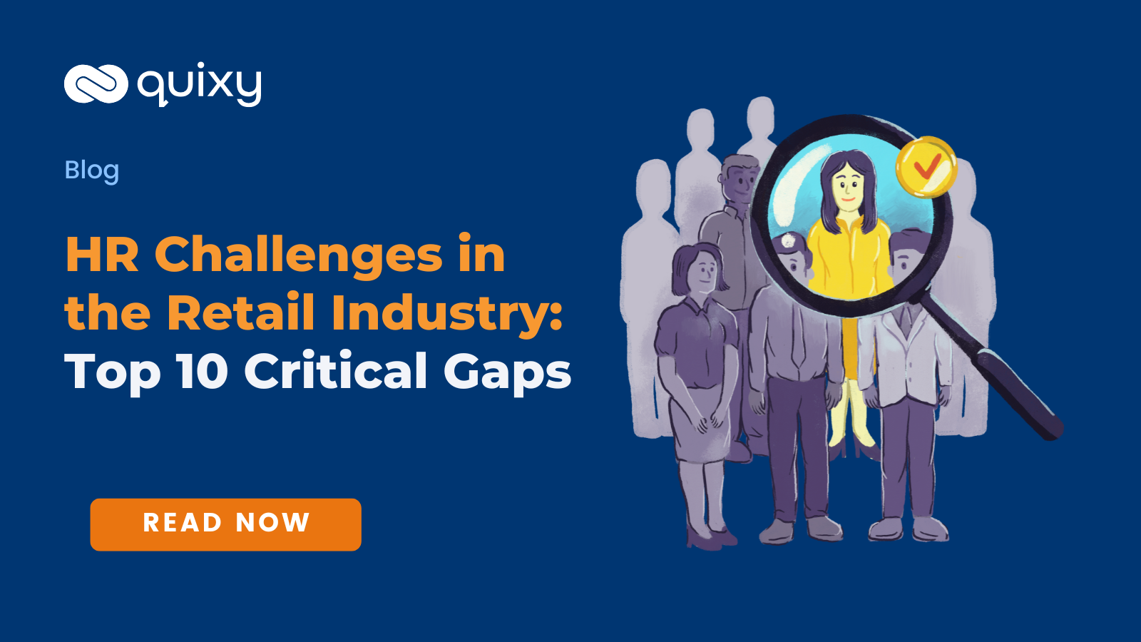 HR Challenges in the Retail Industry: Top 10 Critical Gaps | Quixy