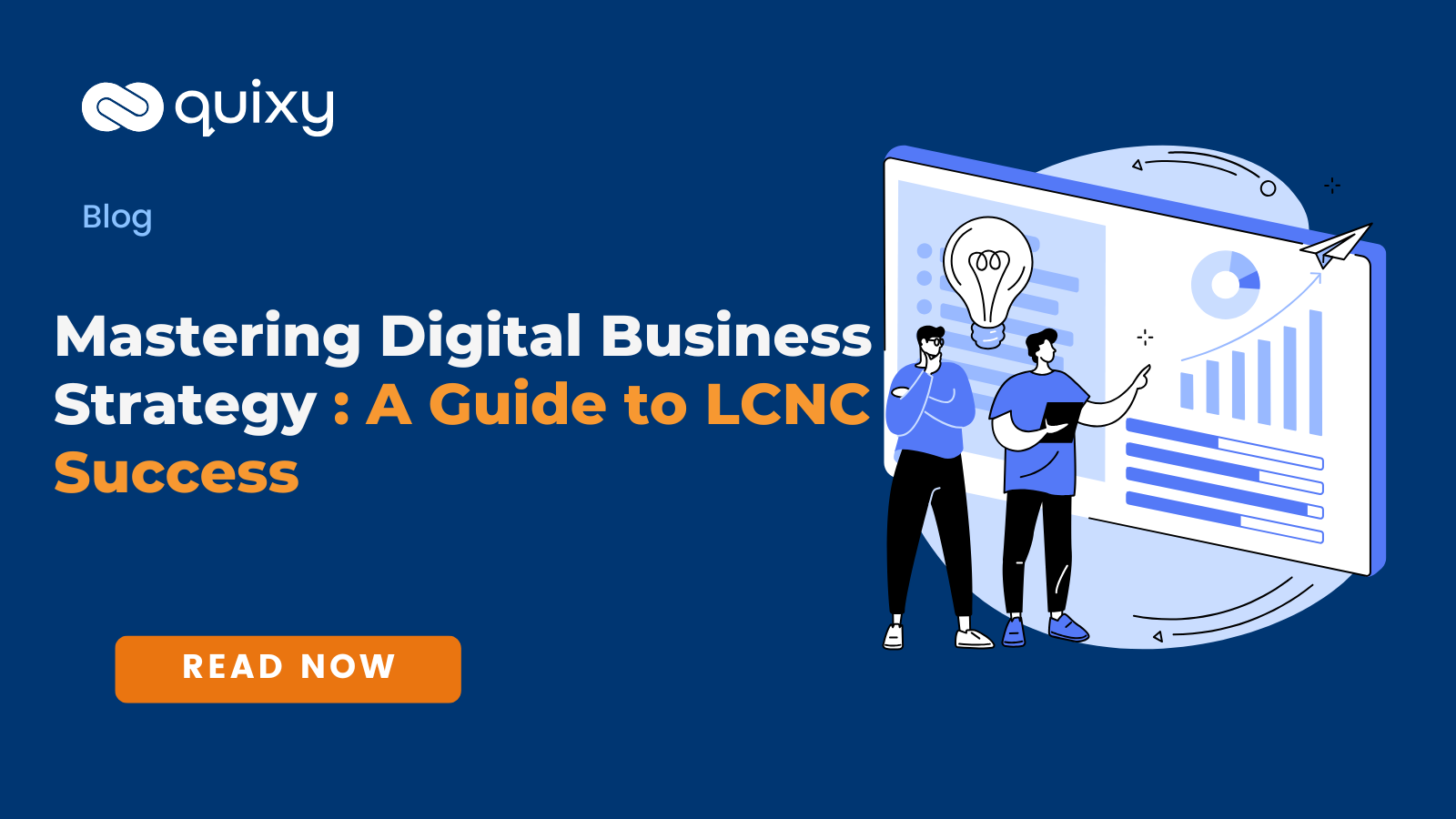 Mastering Digital Business Strategy: A Guide to LCNC Success | Quixy
