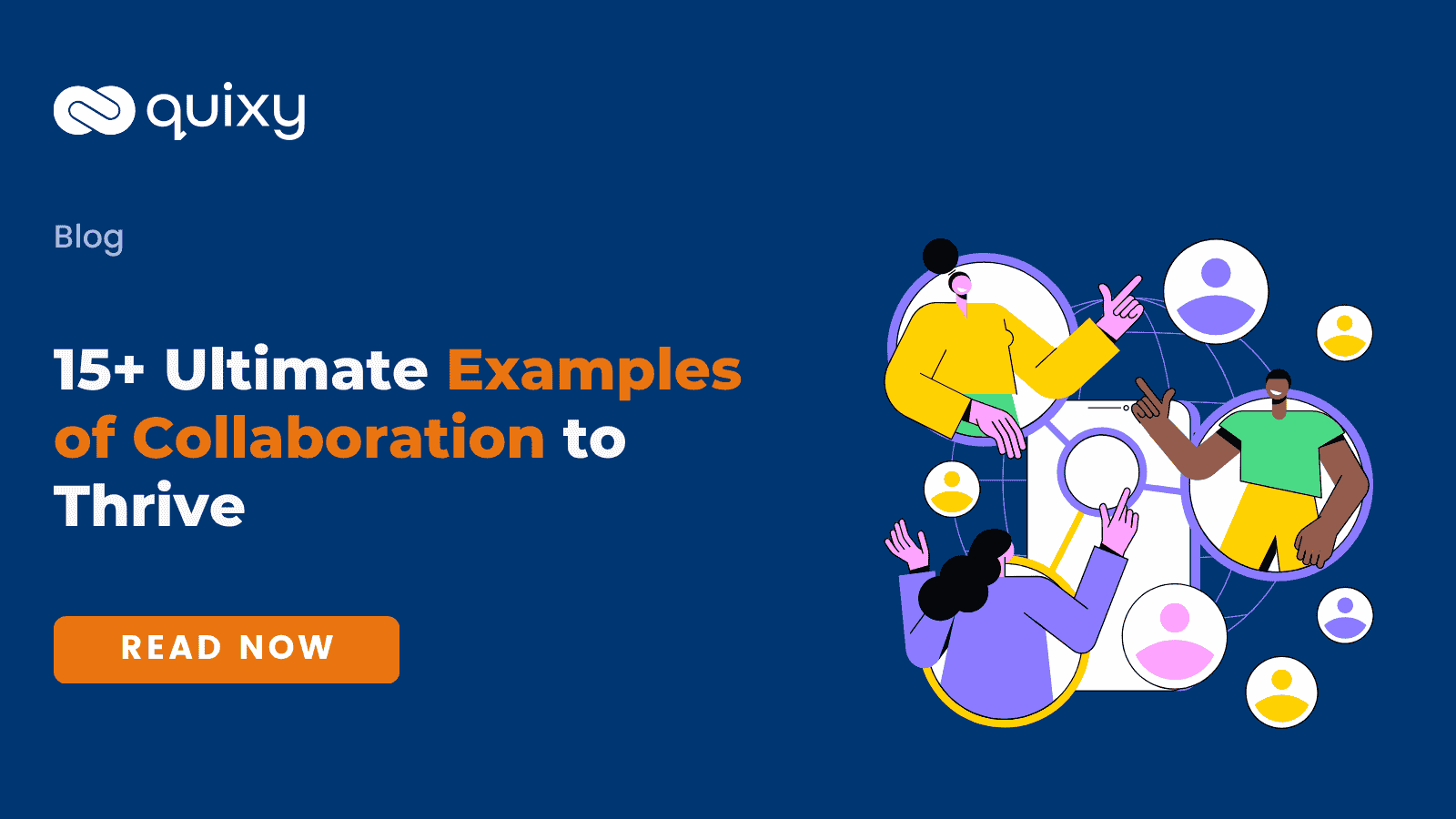 15+ Ultimate Examples of Collaboration to Thrive | Quixy