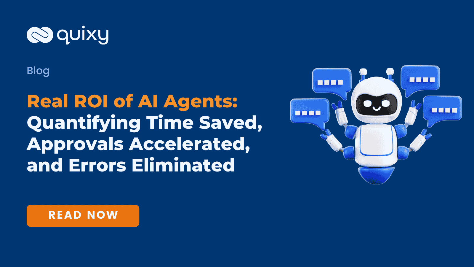 Real ROI of AI Agents: Quantifying Time Saved, Approvals Accelerated, and Errors Eliminated | Quixy
