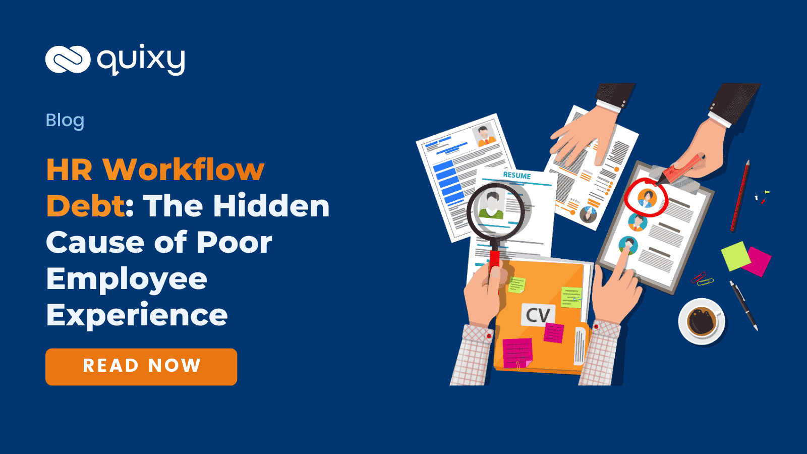 HR Workflow Debt: The Hidden Cause of Poor Employee Experience | Quixy